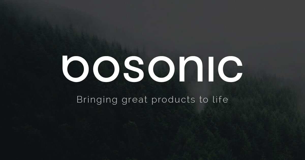 Bosonic - Bringing great products to life